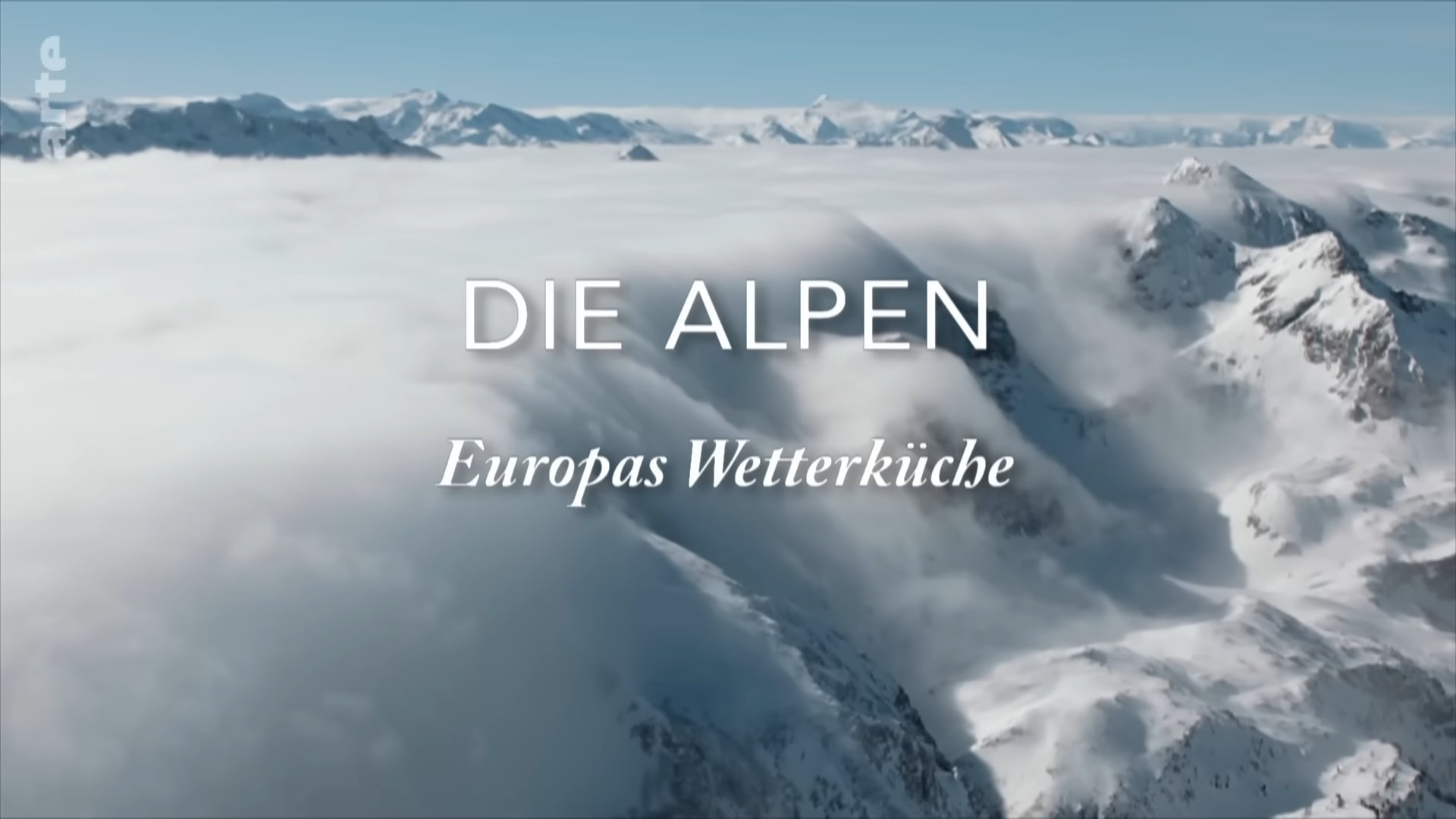 Die Alpen - Europas Wetterküche